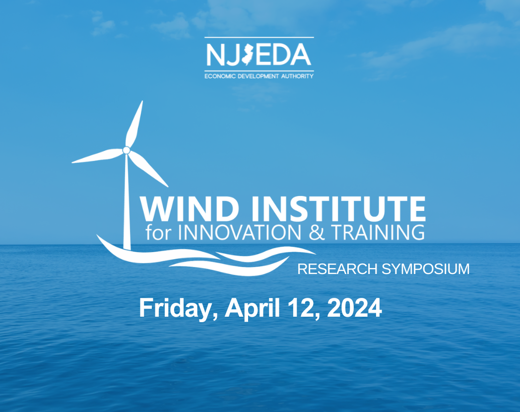 2024 NJEDA Wind Institute Research Symposium – Offshore Wind Energy ...